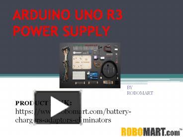 Arduino UNO r3 power supply By Robomart presentation | free to download