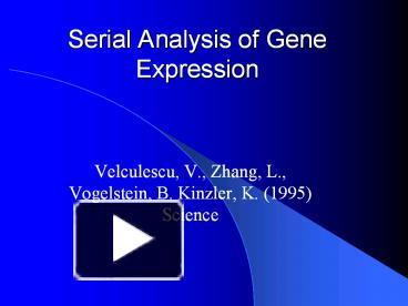Serial Analysis of Gene Expression presentation | free to download