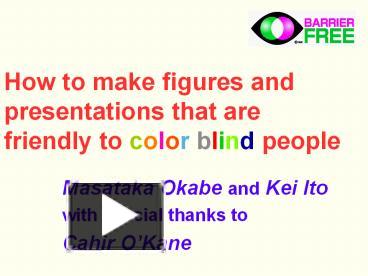 How to make figures and presentations that are friendly to color blind ...
