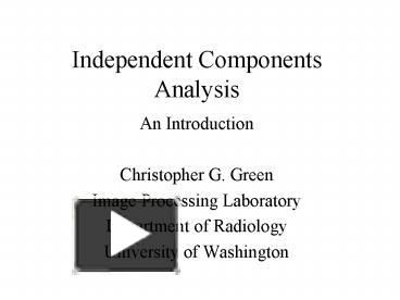 PPT – Independent Components Analysis PowerPoint presentation | free to ...