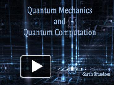 PPT – Quantum Mechanics and Quantum Computation PowerPoint presentation ...