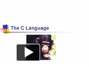 PPT – The C Language PowerPoint presentation | free to view - id ...