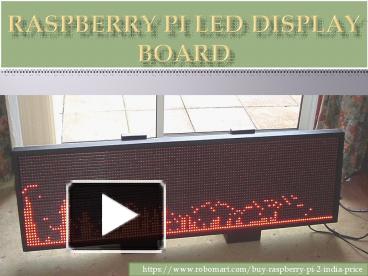 PPT – Raspberry Pi LED Display Board In India by Robomart PowerPoint ...