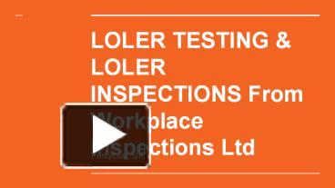 Loler Inspections Services At Workplace Inspections Ltd presentation ...