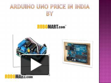 Arduino Uno Price in India - RObomart presentation | free to download