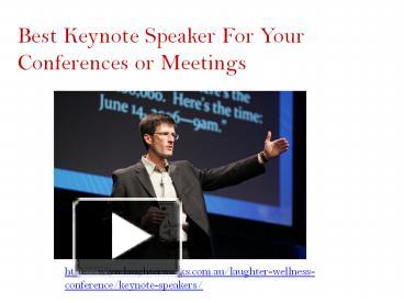 PPT – Best Keynote Speaker for Business Conferences PowerPoint ...