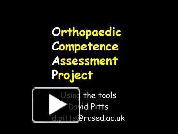 PPT – Orthopaedic Competence Assessment Project PowerPoint presentation ...