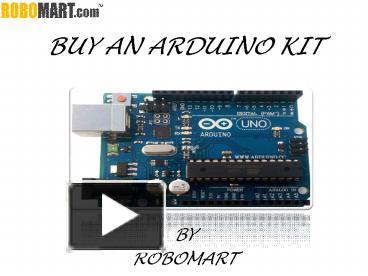 Buy An Arduino Kit By Robomart presentation | free to download