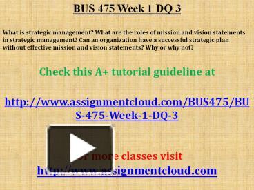 PPT – BUS 475 Week 1 DQ 3 PowerPoint presentation | free to download ...