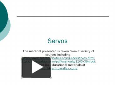 PPT – Servos PowerPoint presentation | free to download - id: 7e7f57-MDllN