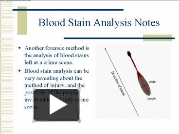 Blood Stain Analysis Notes presentation | free to view
