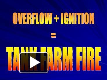 PPT – TANK FARM FIRE PowerPoint presentation | free to download - id ...