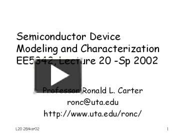 PPT – Semiconductor Device Modeling and Characterization EE5342 ...