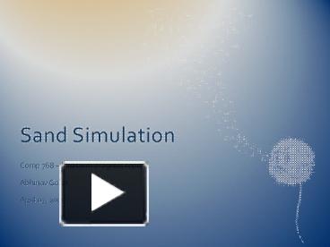 PPT – Sand Simulation PowerPoint presentation | free to download - id ...