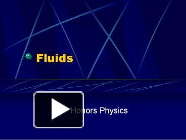 PPT – Fluids PowerPoint presentation | free to view - id: 7ea7ce-OTIwN