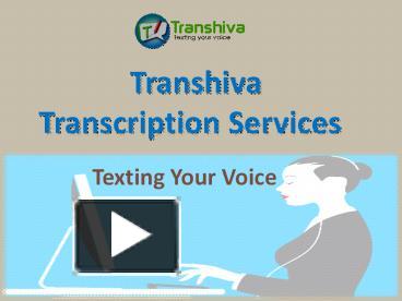 PPT – Professional Transcription Services PowerPoint presentation ...