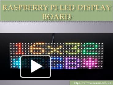 PPT – Raspberry Pi LED Display Board- Robomart PowerPoint presentation ...