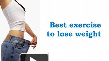best exercise to lose weight presentation | free to download