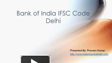 PPT – IFSC code for Bank of India Delhi branch PowerPoint presentation ...