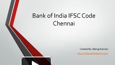 PPT – IFSC Code of Bank of India Chennai PowerPoint presentation | free ...