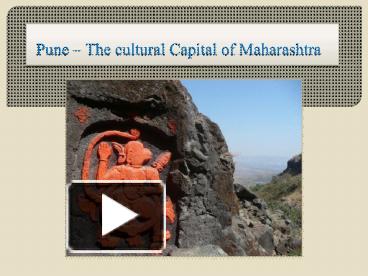 Pune – The cultural Capital of Maharashtra presentation | free to download