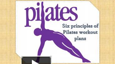 Six principles of Pilates workout plans presentation | free to download