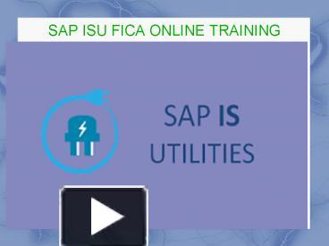 PPT – SAP ISU FICA ONLINE TRAINING PowerPoint presentation | free to ...