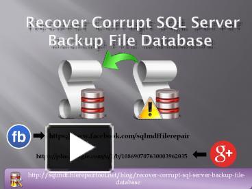 Recover Corrupt SQL Server Backup File Database presentation | free to ...