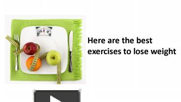 PPT – Here are the best exercises to lose weight PowerPoint ...