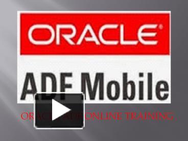 PPT – The Best Oracle ADF Online Training || Oracle ADF Classes ...