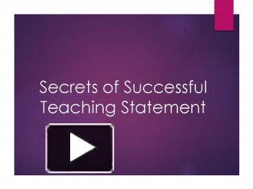 Secrets of Successful Teaching Statement presentation | free to download