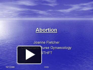 PPT – Abortion PowerPoint presentation | free to view - id: 7ee71-ZDc1Z