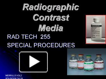 Radiographic Contrast Media presentation | free to view