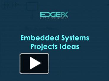 Embedded Systems Projects Ideas presentation | free to download