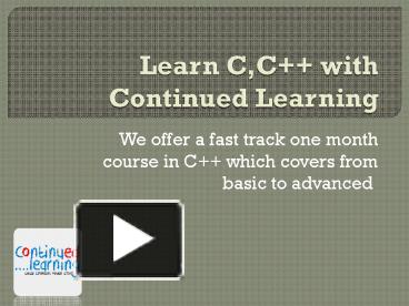 PPT – Learn C,C++ with Continued Learning PowerPoint presentation ...