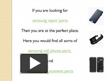 samsung repair parts|samsung replacement parts presentation | free to ...