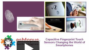 Capacitive Fingerprint Touch Sensors Changing the World of Smartphones ...