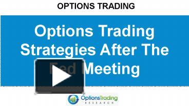 PPT – Options Trading Strategies After The Fed Meeting PowerPoint ...