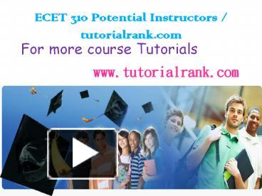 PPT – ECET 310 Potential Instructors / tutorialrank.com PowerPoint ...