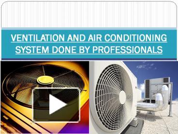 PPT – VENTILATION AND AIR CONDITIONING SYSTEM DONE BY PROFESSIONALS ...