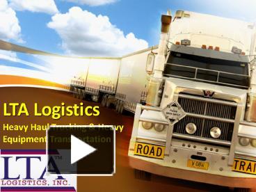 PPT – LTA Logistics - Heavy Haul Trucking & Heavy Equipment ...