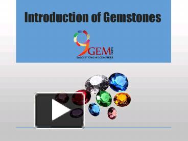 PPT – 9Gem.com - Introduction to Gemstones PowerPoint presentation ...