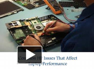 PPT – Common HP Issues That Affect Laptop Performance PowerPoint ...