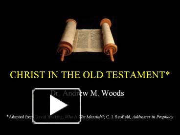 CHRIST IN THE OLD TESTAMENT* presentation | free to view