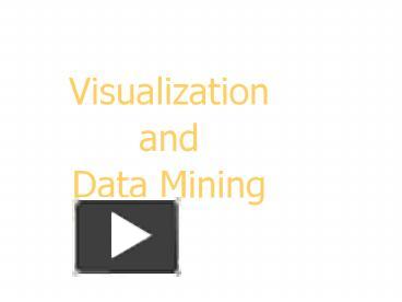 Visualization and Data Mining presentation | free to download