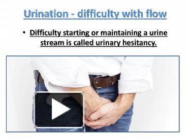 Urination - difficulty with flow presentation | free to download