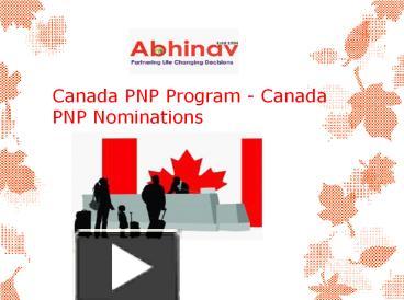 Canada PNP Program - Canada PNP Nominations presentation | free to download