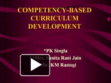 COMPETENCY-BASED CURRICULUM DEVELOPMENT presentation | free to view