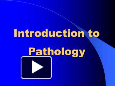 Introduction to Pathology presentation | free to download