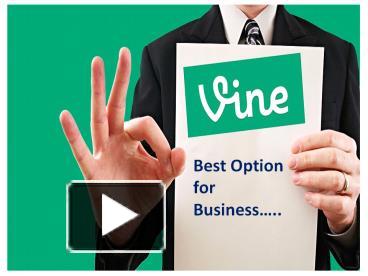 PPT – Six Reason Why You should Be Using Vine PowerPoint presentation ...